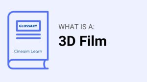 3D Film | Three-Dimensional Filmmaking Techniques
